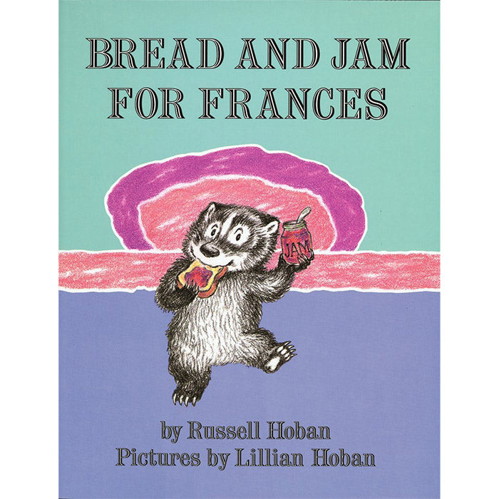 Bread and Jam for Frances - picture book by Russell Hoban – 50 Watts Books