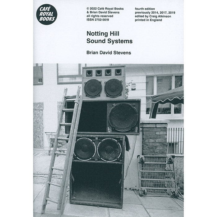 Notting Hill Sound Systems - Brian David Stevens | Cafe Royal – 50 Watts Books