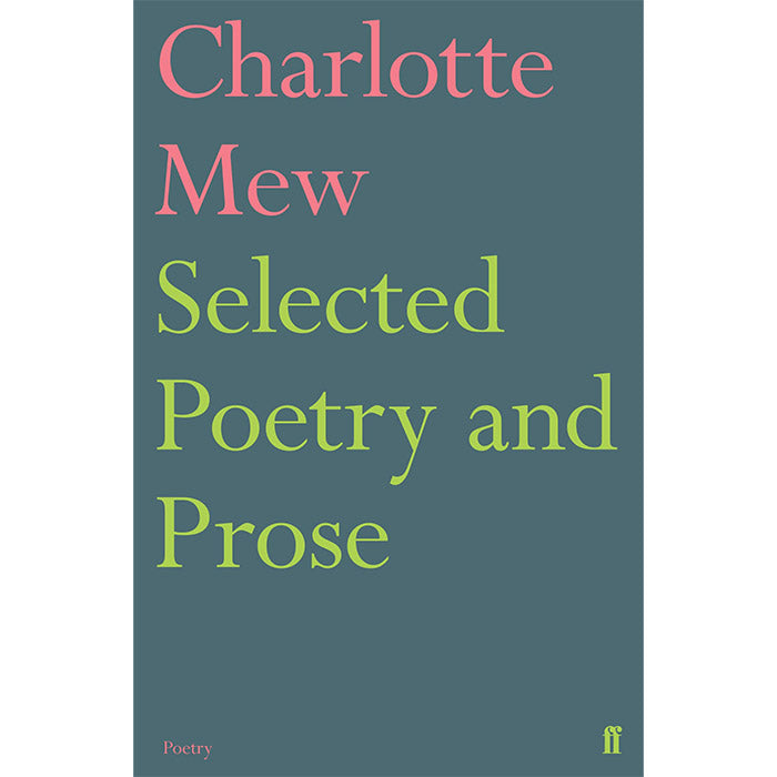 Charlotte Mew - Selected Poetry and Prose – 50 Watts Books