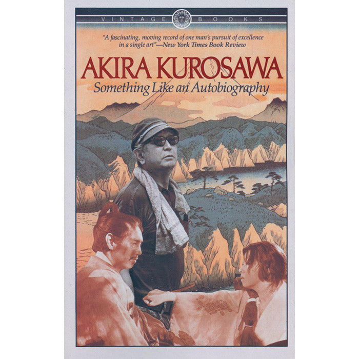 Something Like An Autobiography by Akira Kurosawa – 50 Watts Books