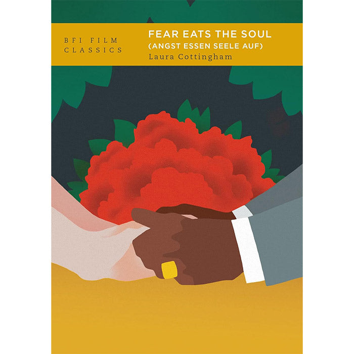 Fear Eats the Soul (BFI Film Classics) by Laura Cottingham – 50 Watts Books