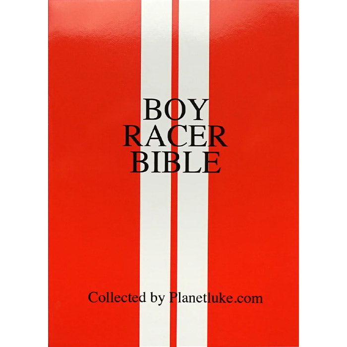 Boy Racer Bible - Collected by Planetluke – 50 Watts Books