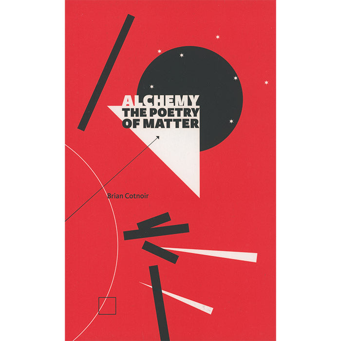 Alchemy - The Poetry of Matter by Brian Cotnoir | Ouroboros Press – 50 ...