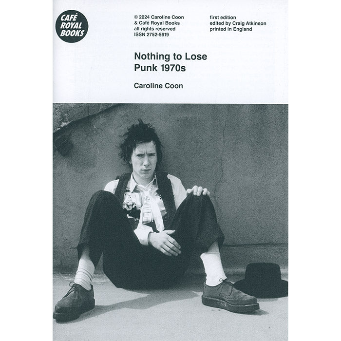 Nothing to Lose Punk 1970s - Caroline Coon | Cafe Royal photozine – 50 ...