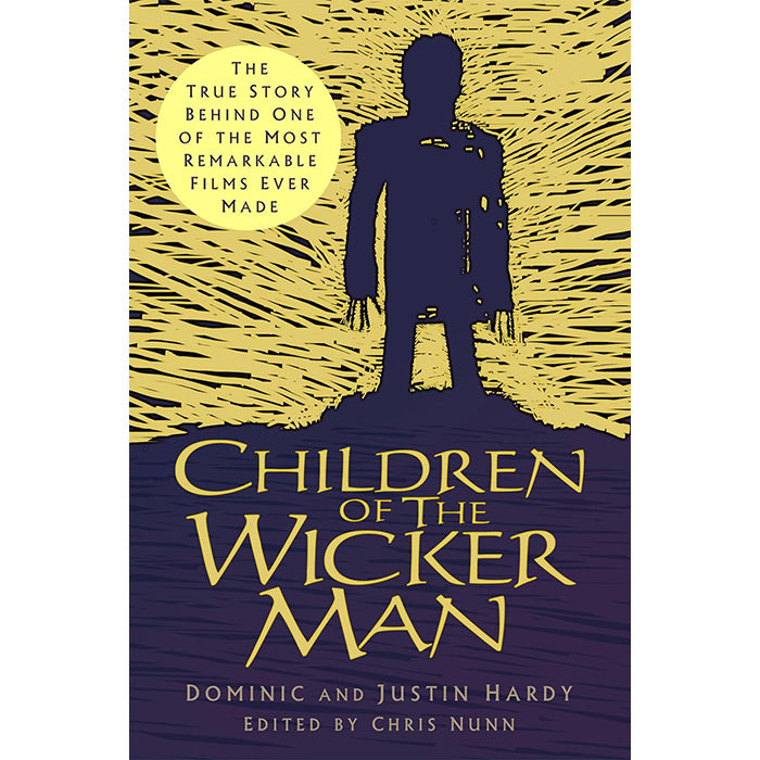 Children of The Wicker Man - Justin and Dominic Hardy – 50 Watts Books