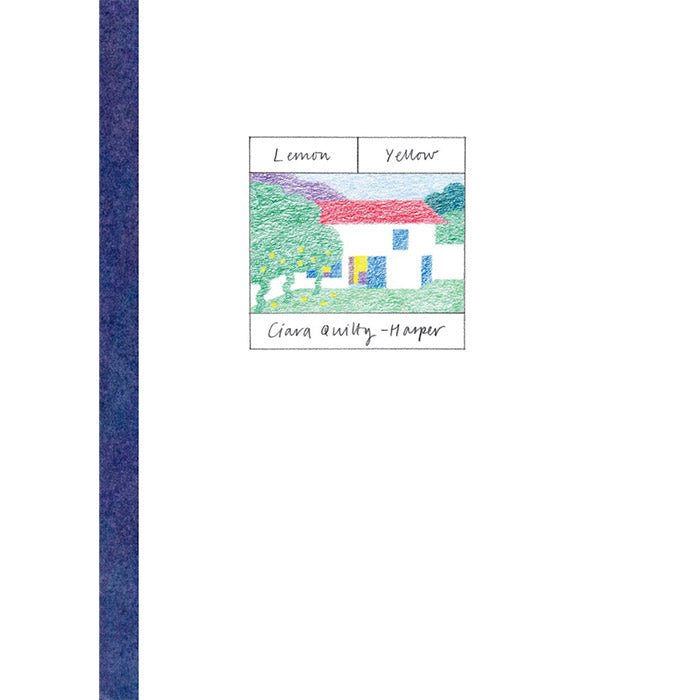 Lemon Yellow - Ciara Quilty-Harper – 50 Watts Books