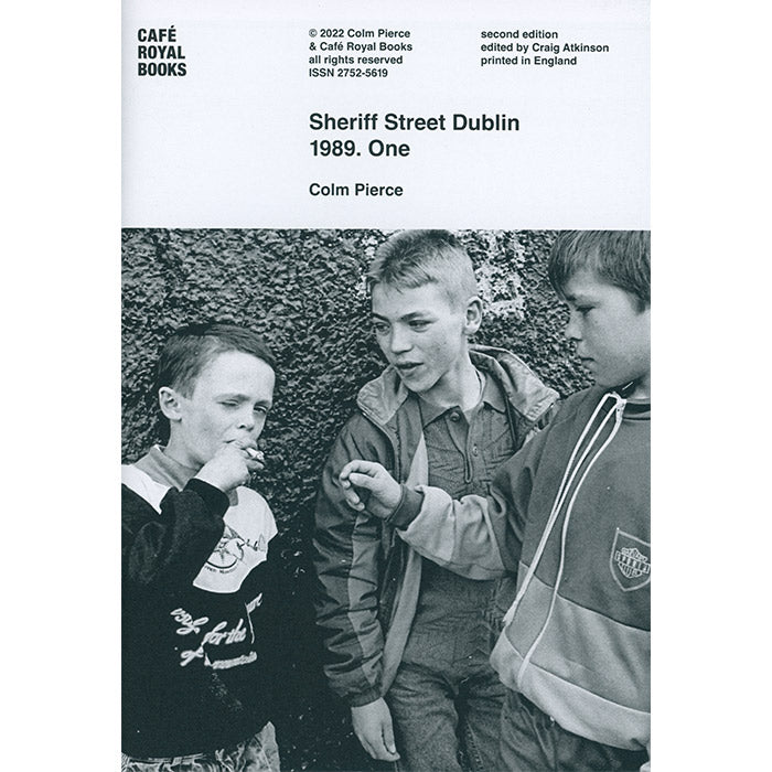 Sheriff Street Dublin 1989 Series Volume 1 - Colm Pierce | Cafe Royal ...