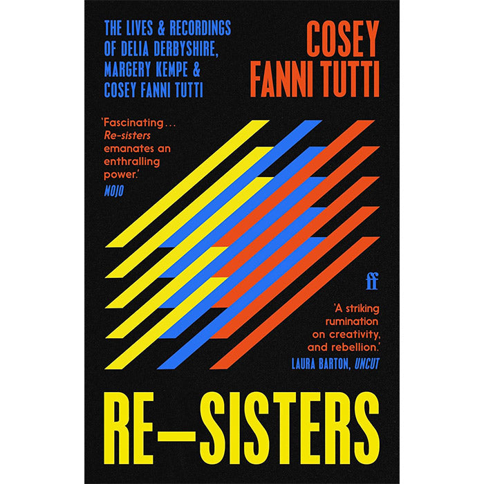 Re-Sisters - Delia Derbyshire - Margery Kempe - Cosey Fanni Tutti – 50 ...