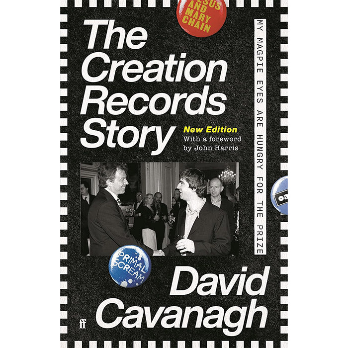 The Creation Records Story by David Cavanagh – 50 Watts Books