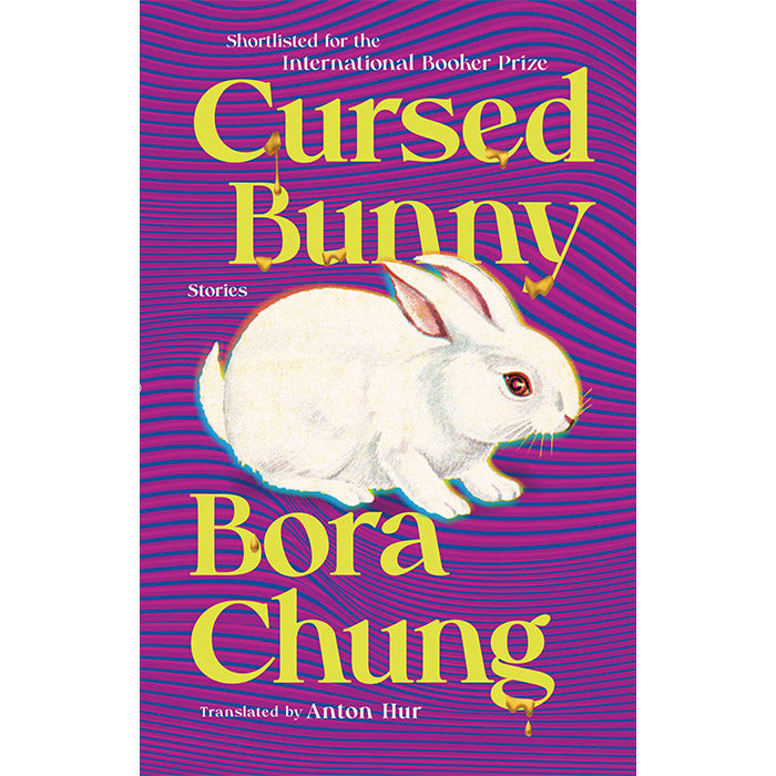 Cursed Bunny - Bora Chung – 50 Watts Books