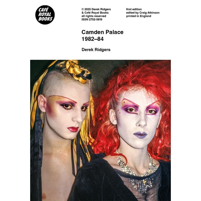 Camden Palace 1982-84 - Derek Ridgers | Cafe Royal – 50 Watts Books