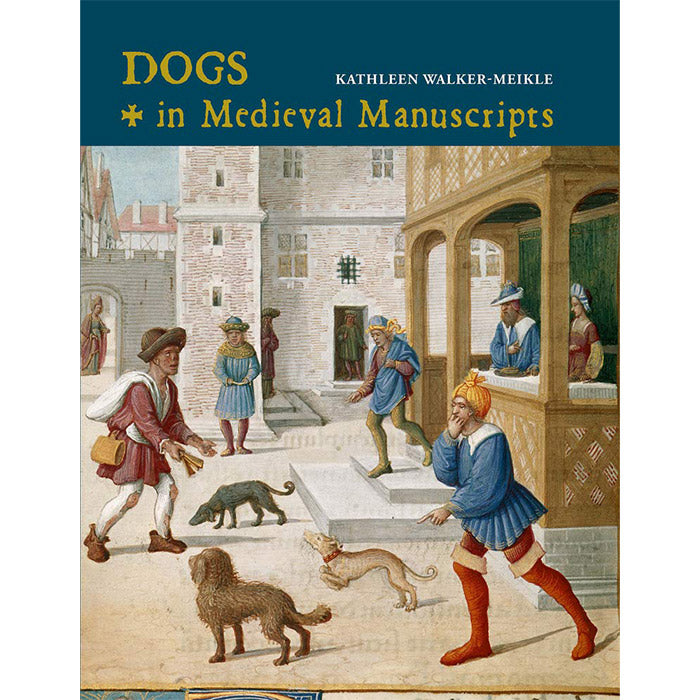 Dogs in Medieval Manuscripts - British Library publication – 50 Watts Books