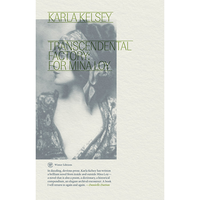 Transcendental Factory - For Mina Loy - Karla Kelsey – 50 Watts Books