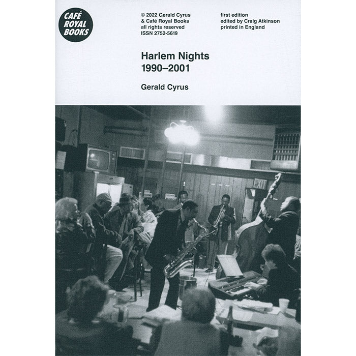 Harlem Nights 1990–2001 - Gerald Cyrus | Cafe Royal – 50 Watts Books