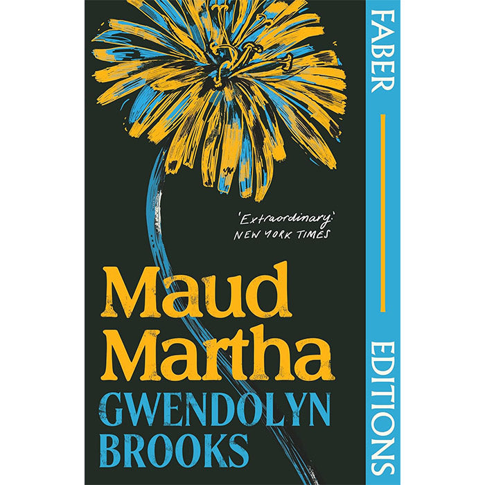 Maud Martha by Gwendolyn Brooks | Faber Editions – 50 Watts Books