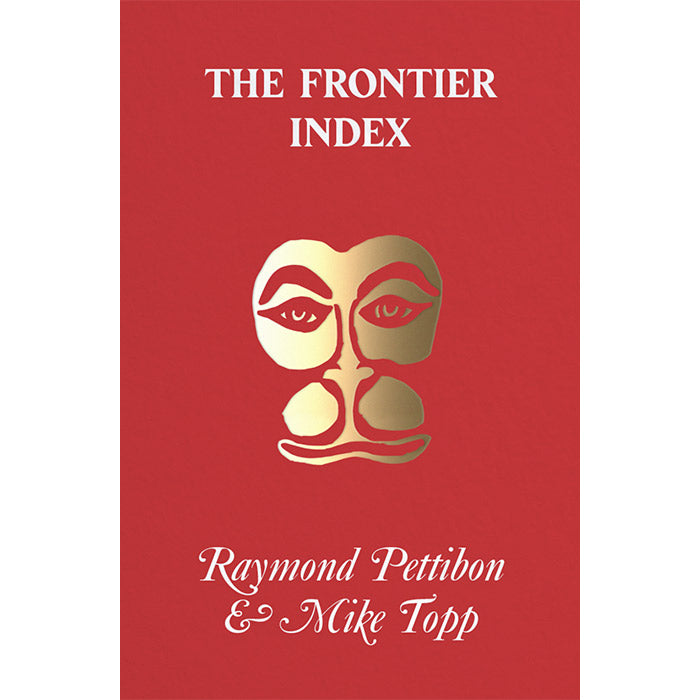 The Frontier Index - Raymond Pettibon and Mike Topp | Hanuman Editions ...