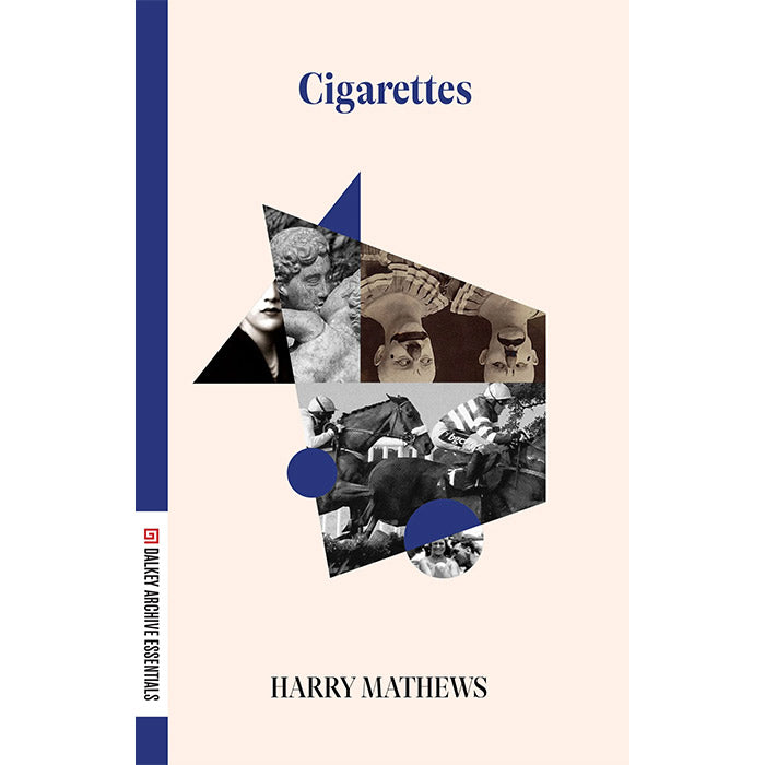 Cigarettes by Harry Mathews | Dalkey Archive – 50 Watts Books