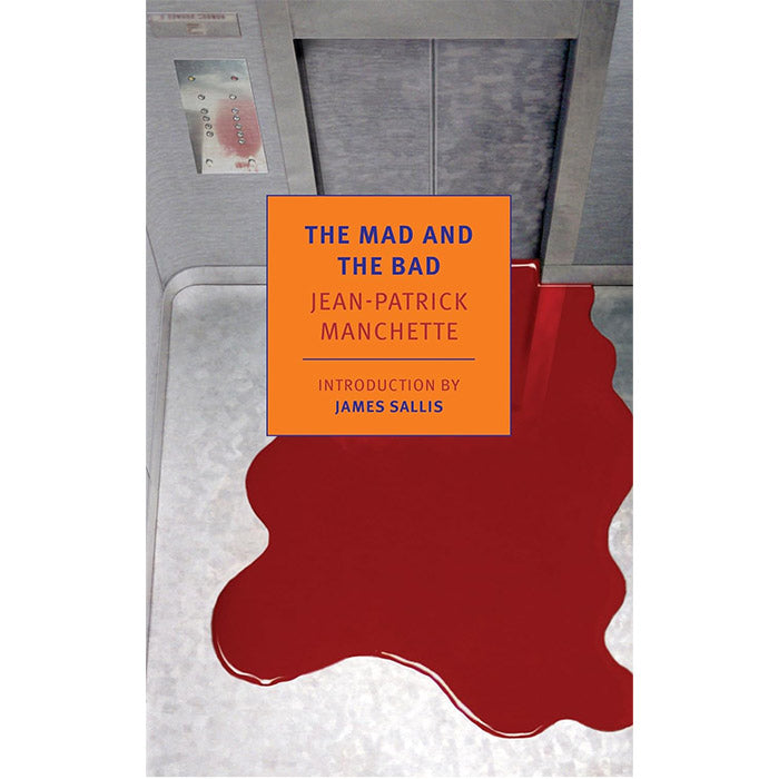 The Mad and the Bad by Jean-Patrick Manchette NYRB Classics – 50 Watts ...