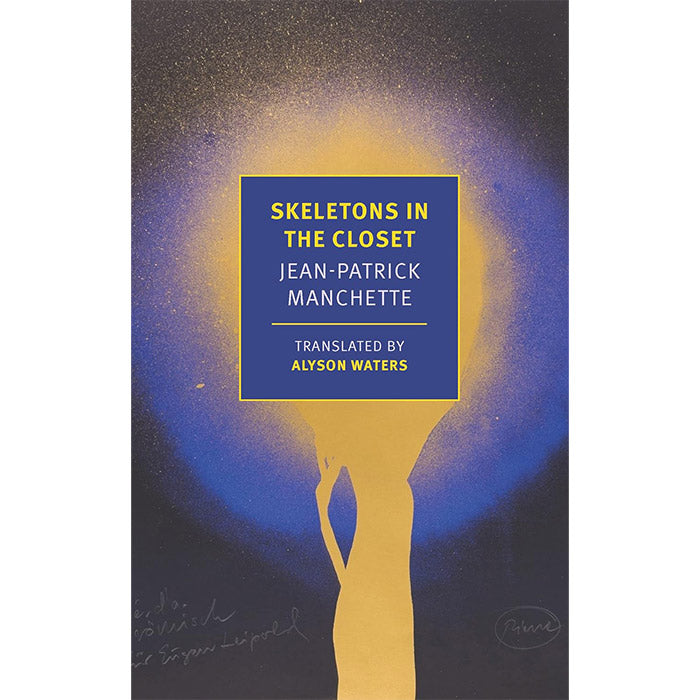 Skeletons in the Closet by Jean-Patrick Manchette | NYRB Classics – 50 ...