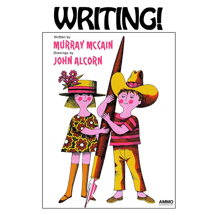 Writing! - Murray McCain and John Alcorn – 50 Watts Books