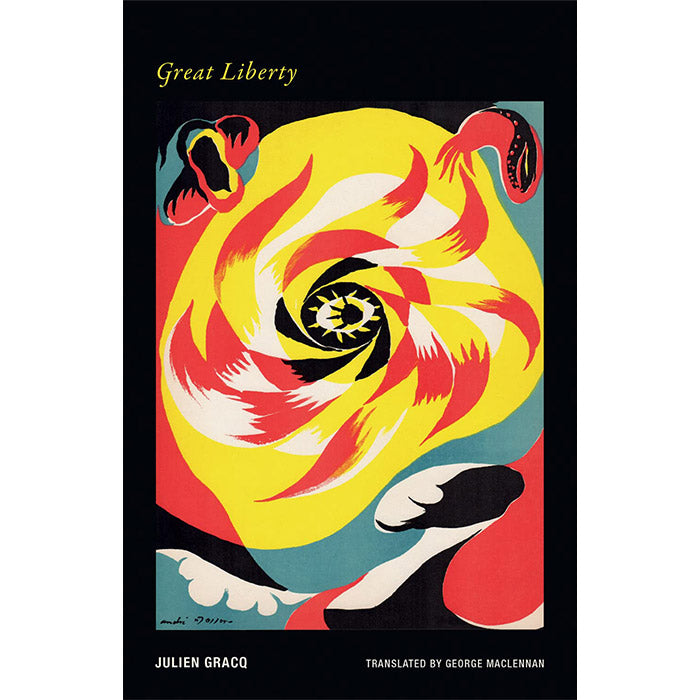 Great Liberty by Julien Gracq | Wakefield Press – 50 Watts Books