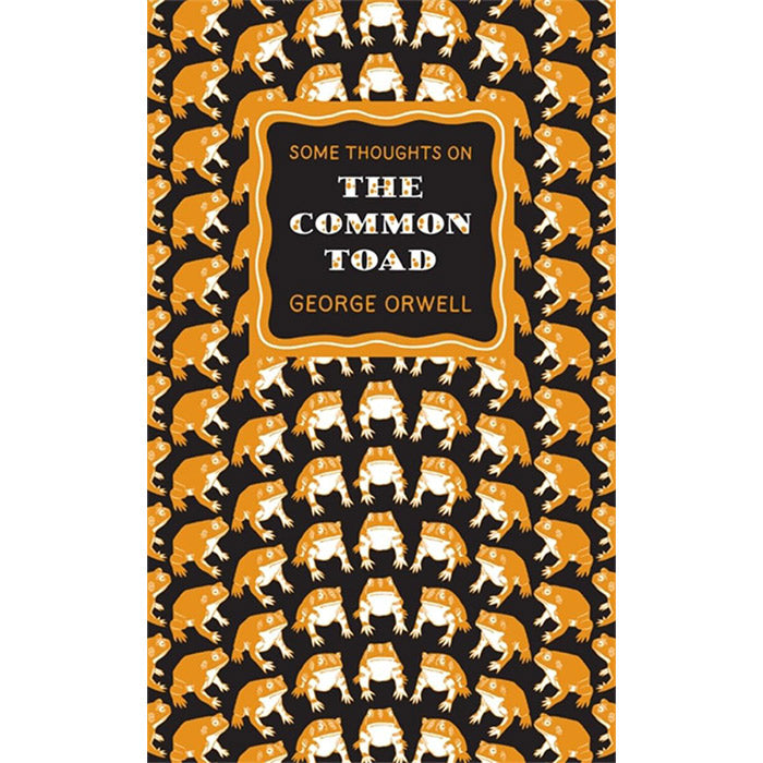 Some Thoughts on the Common Toad by George Orwell | Penguin – 50 Watts ...