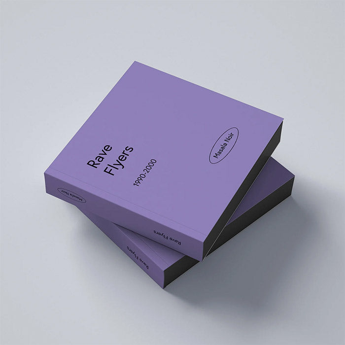 Rave Flyers (1990-2000) | book compiled by Masala Noir – 50 Watts Books