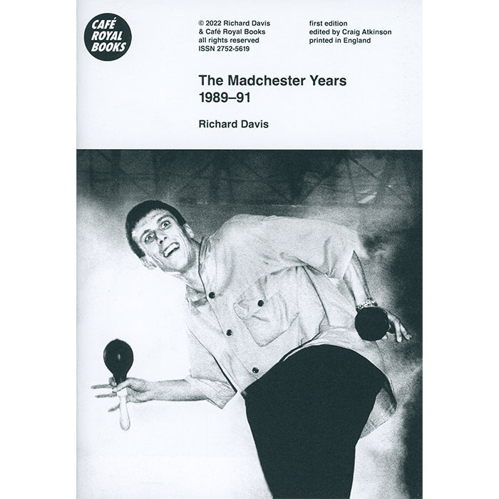 The Madchester Years 1989-91 - Richard Davis | Cafe Royal – 50 Watts Books