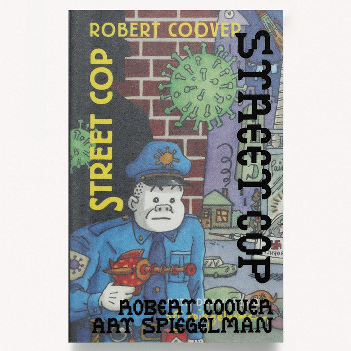 Street Cop - Robert Coover and Art Spiegelman – 50 Watts Books