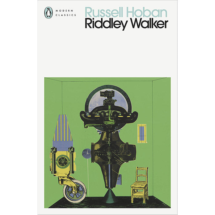 Riddley Walker by Russell Hoban (Penguin Modern Classics) – 50 Watts Books