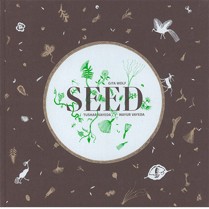 Seed by Gita Wolf | silkscreen-printed art book from Tara Books India ...