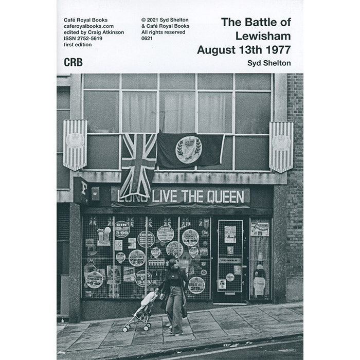 The Battle of Lewisham August 13th 1977 - Syd Shelton | Cafe Royal – 50 ...
