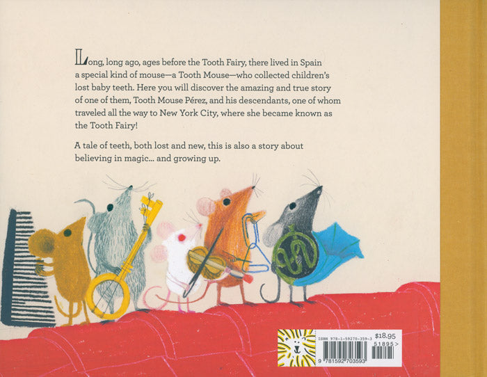 The Amazing and True Story of Tooth Mouse Pérez – 50 Watts Books