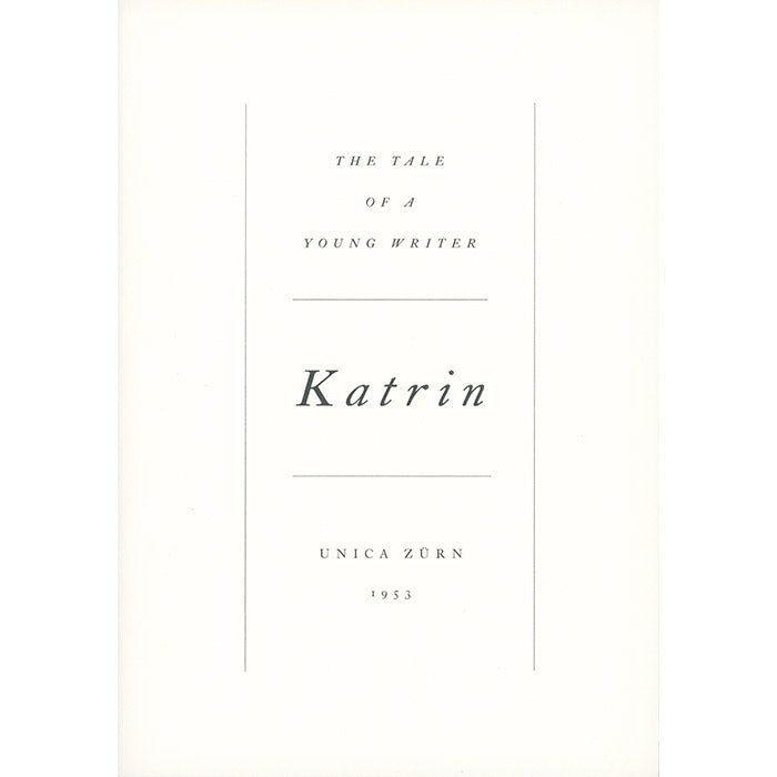 Katrin - The Tale of a Young Writer - Unica Zurn – 50 Watts Books