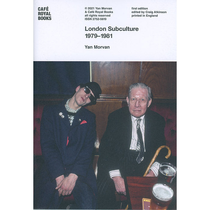 London Subculture - 1979-1981 - Yan Morvan | Cafe Royal – 50 Watts Books