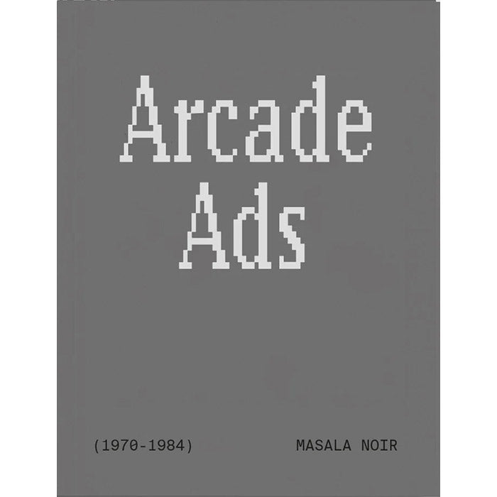 Arcade Ads, a collection of 150 arcade games ads 1970s and 1980s – 50 ...