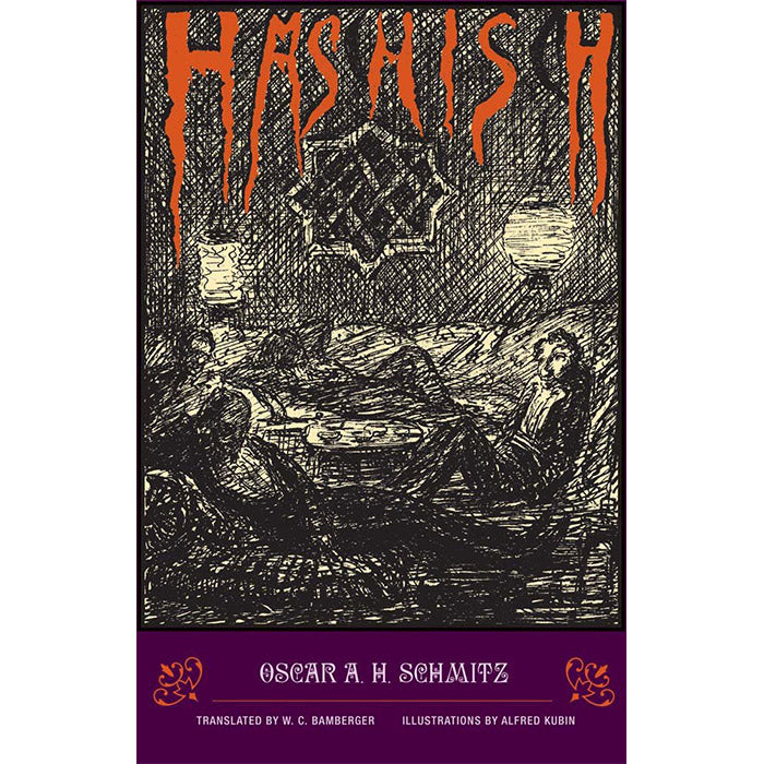 Hashish - Oscar A.H. Schmitz – 50 Watts Books