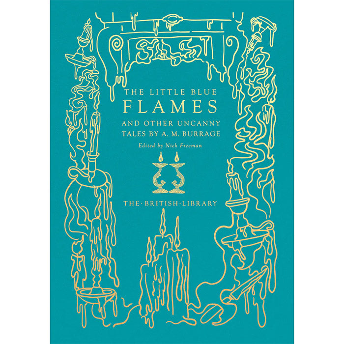 The Little Blue Flames and Other Uncanny Tales – 50 Watts Books