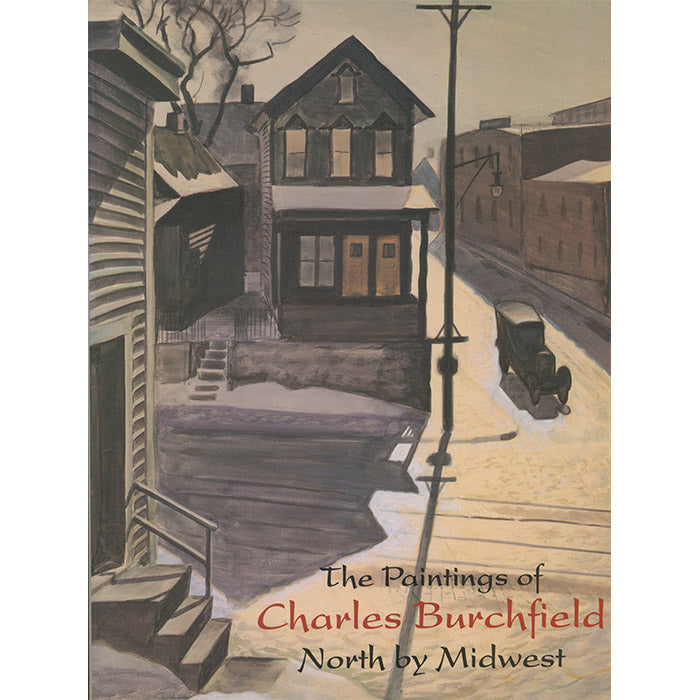 The Paintings of Charles Burchfield: North by Midwest – 50 Watts Books