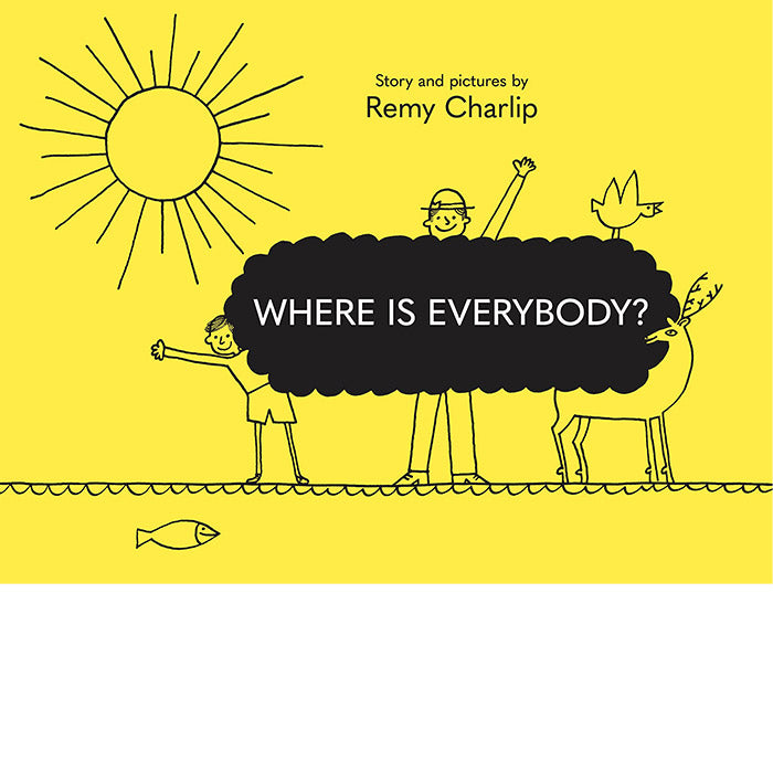 Where Is Everybody? - Remy Charlip – 50 Watts Books