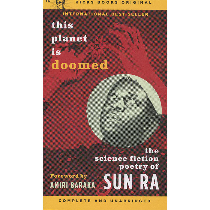 This Planet Is Doomed - The Science Fiction Poetry of Sun Ra – 50 Watts ...