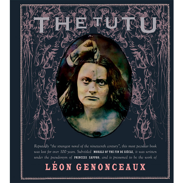 The Tutu - Leon Genonceaux – 50 Watts Books