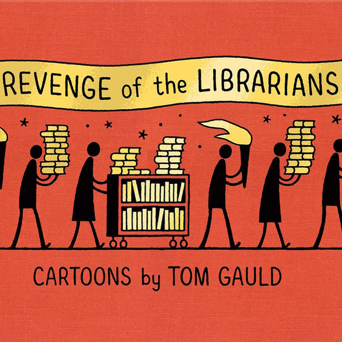Revenge of the Librarians - Tom Gauld – 50 Watts Books