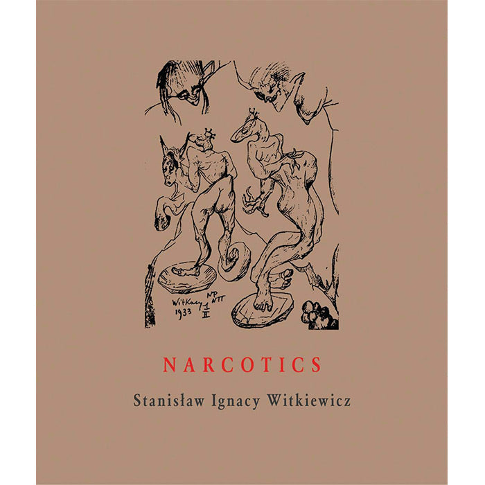 Narcotics - writings on drugs by Witkacy – 50 Watts Books